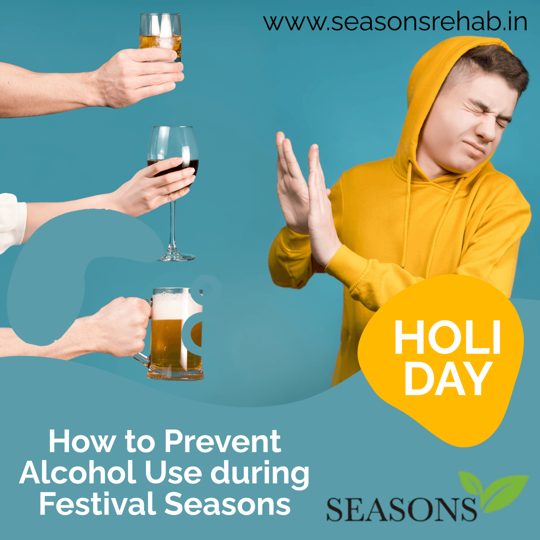 Prevent Alcohol Use during Festival Seasons - Seasons Rehab Bangalore